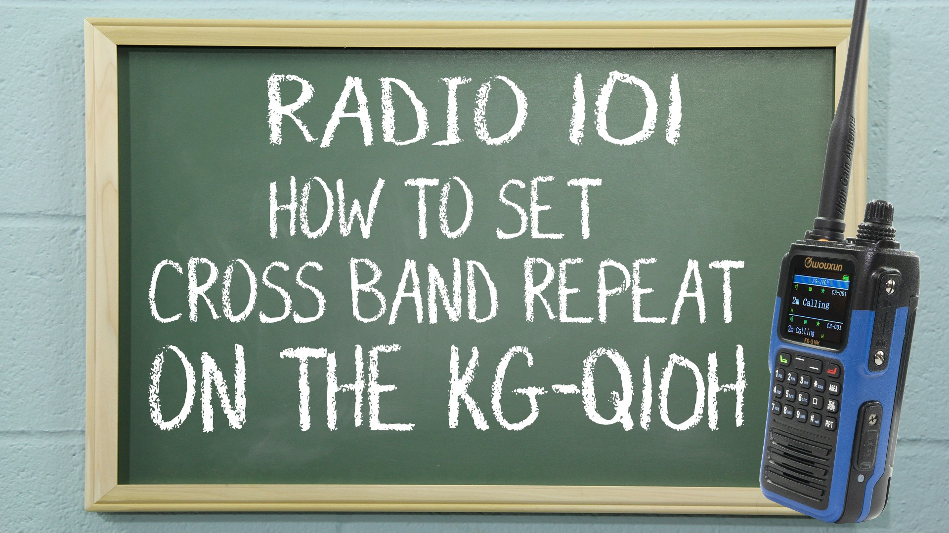 Radio 101 - How to set up Cross Band Repeat on the Wouxun KG-Q10H - Buy ...